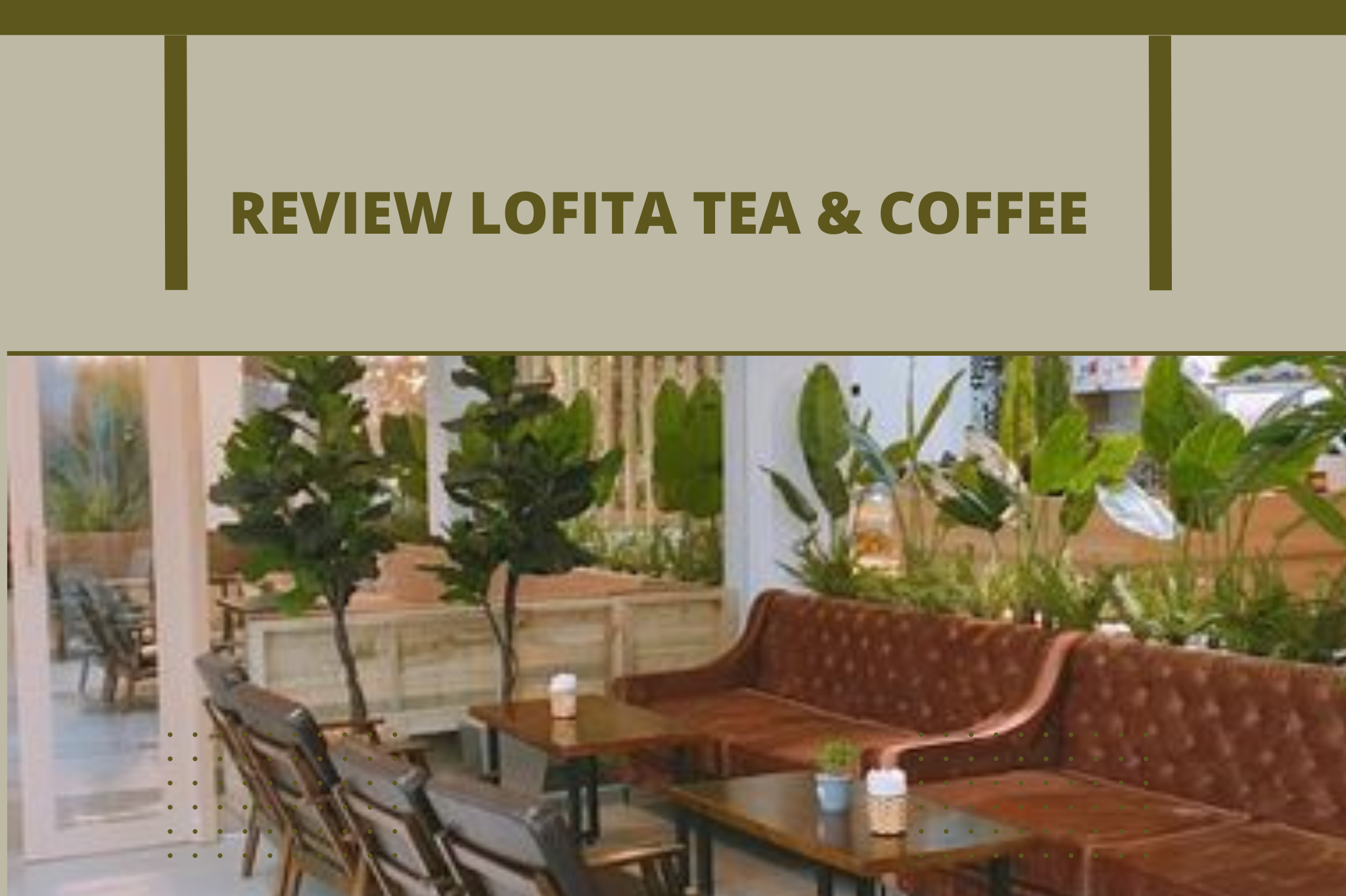 Mẫu thiết kế quán Lofita Tea & Coffee ở Cầu Giấy | Kendesign